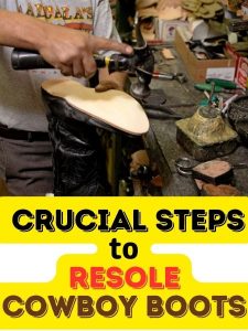 How to Resole Cowboy Boots? The 6 Basic Steps - From The Guest Room ...